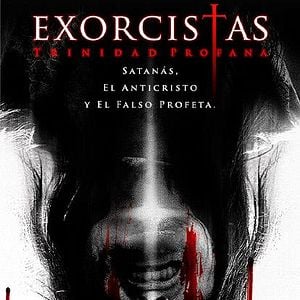 Exorcistas: Trinidad Profana - Película 2023 - SensaCine.com.mx