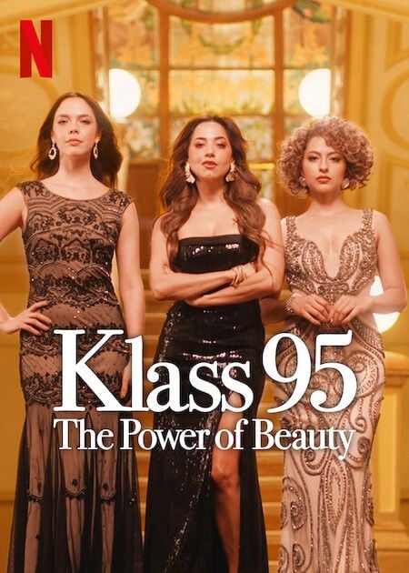 KLASS 95: El poder de la belleza - Serie 2024 - SensaCine.com.mx