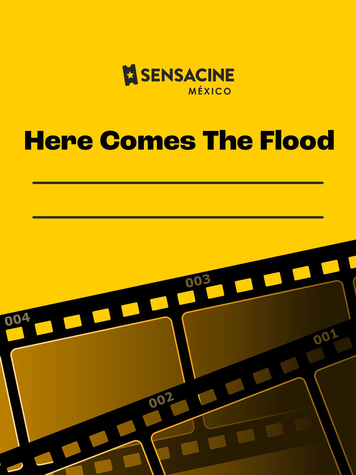 Here Comes The Flood - Película 2026 - SensaCine.com.mx