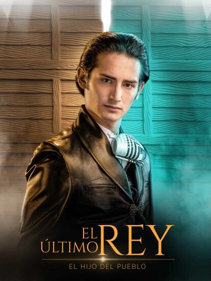 Cartel El último rey: El hijo del pueblo temporada 1 - Cartel 6 sobre ...